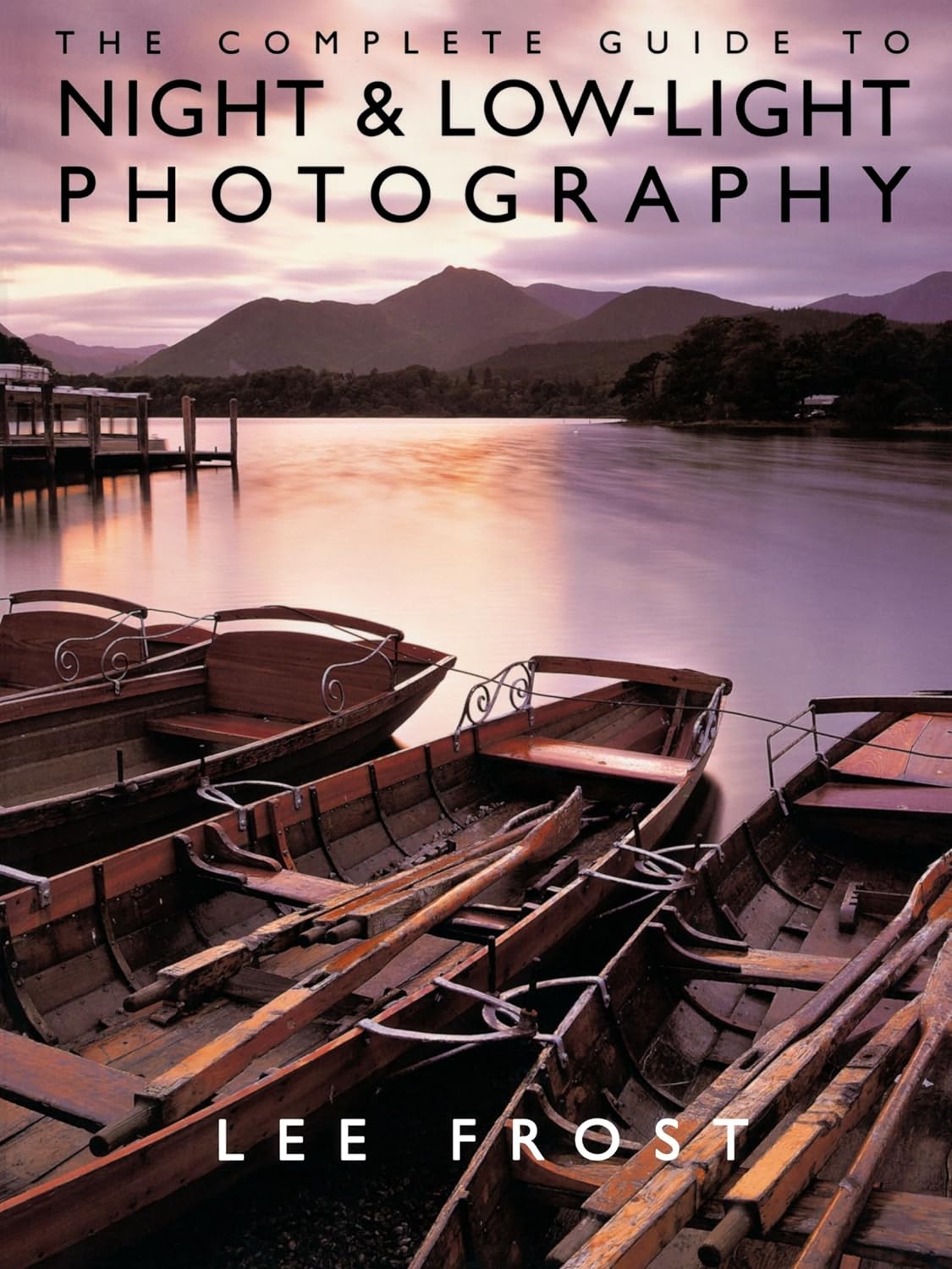 Night and Low-light Photography: The Complete Guide - A Detailed Review ...